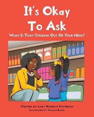 Madelyn Patterson’s New Book: It’s Okay To Ask: What Is That Sticking ...