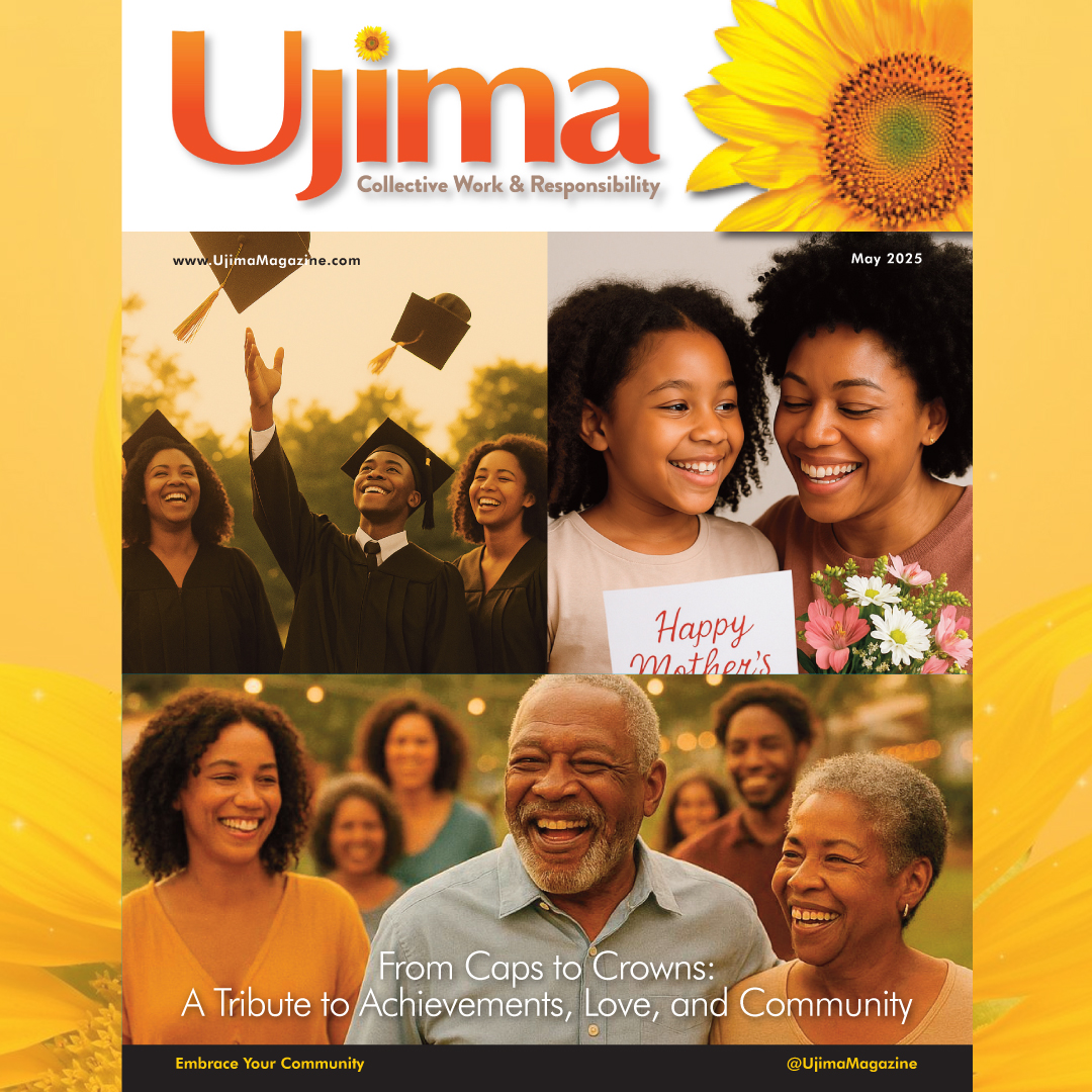 A Tribute to Achievements, Love and Community – UJIMA MAGAZINE